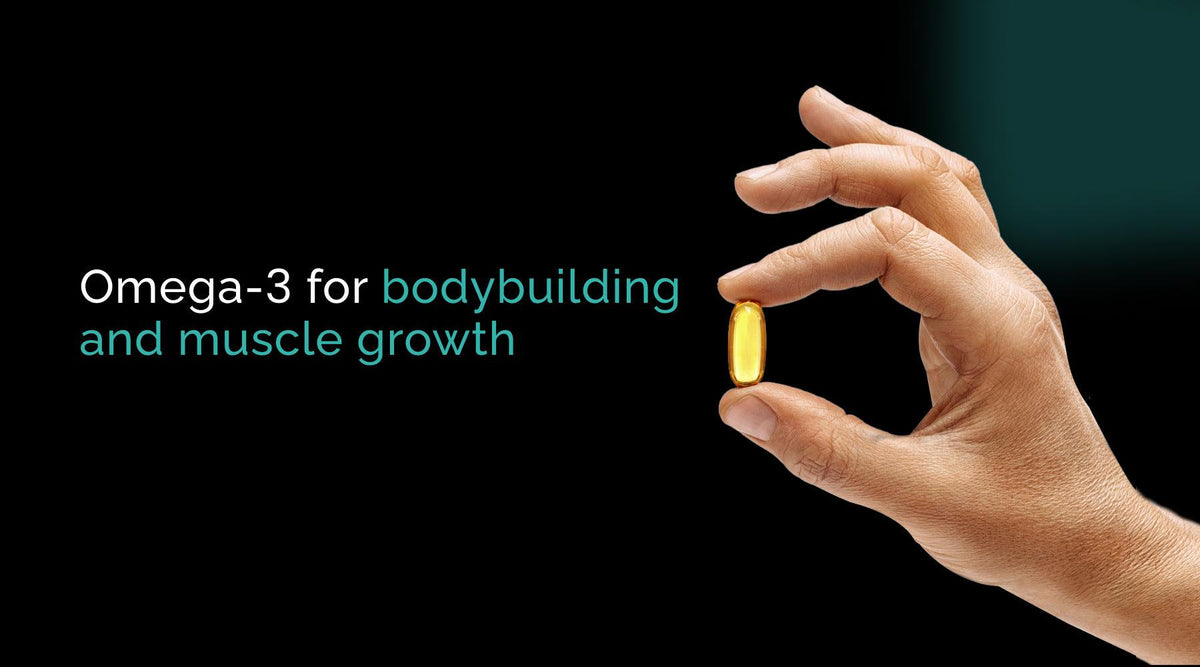 Omega-3 for Bodybuilding and Muscle Growth — Wellversed