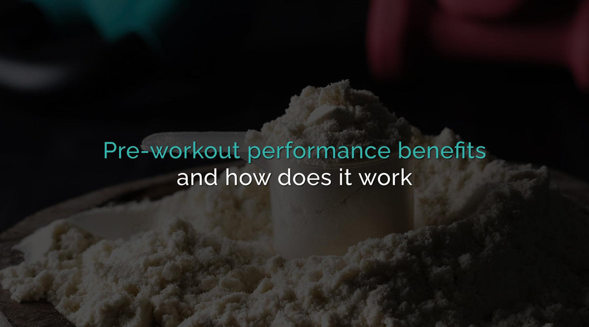 Pre-Workout - Performance Benefits and How Does It Work? — Wellversed