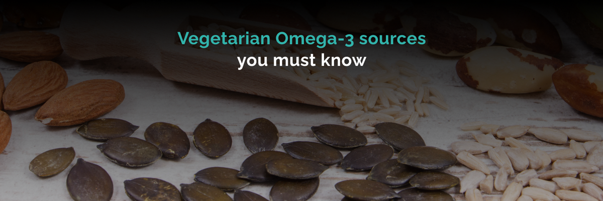 Vegetarian Omega-3 Sources You Must Know for Balanced Nutrition ...