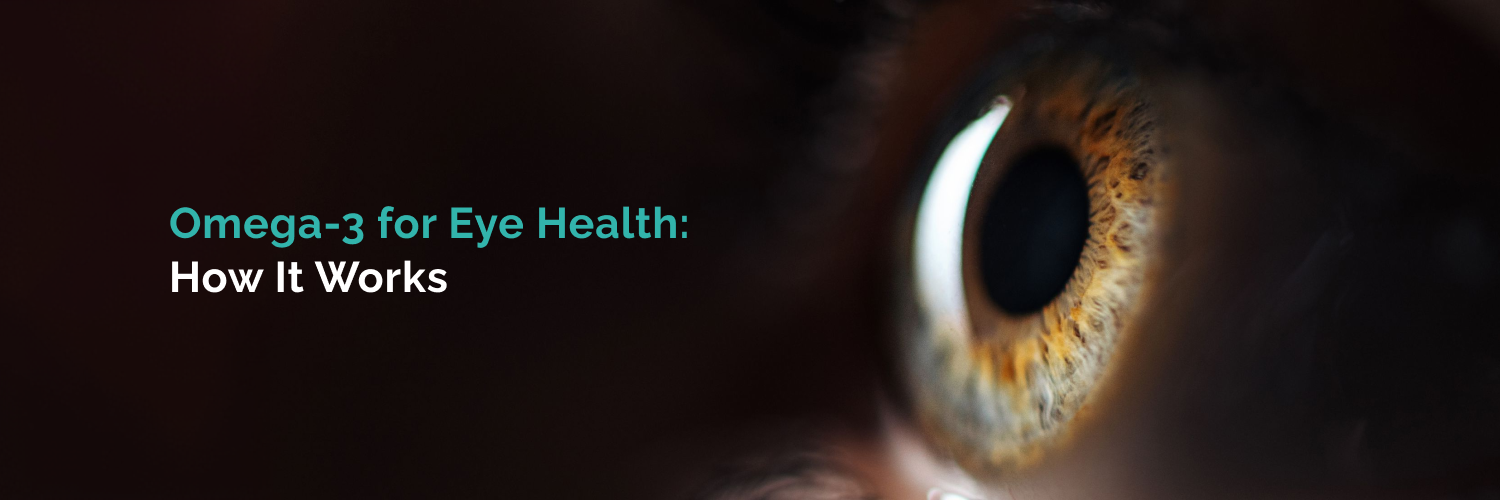 Omega-3 for Eye Health: Benefits and How It Works? — Wellversed